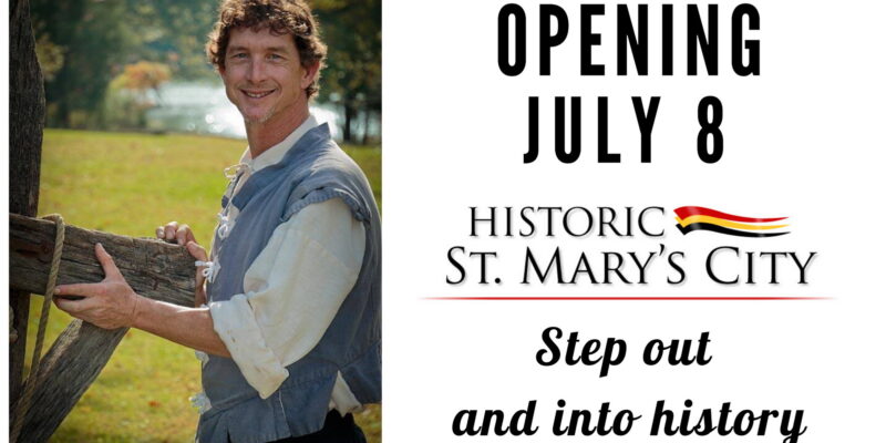 Historic St. Mary's City Set to Reopen on Wednesday, July 8, 2020 ...
